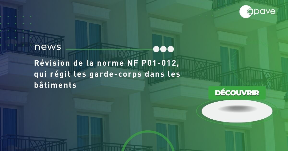 Révision de la norme NF P01-012, qui régit les garde-corps dans les ...