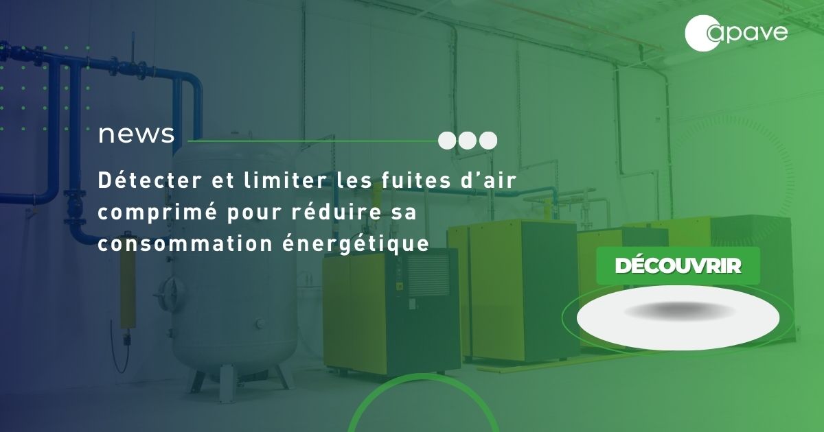 Détecter et limiter les fuites d’air comprimé pour réduire sa ...