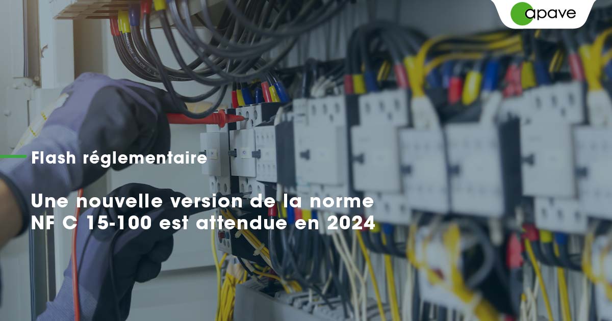 Une nouvelle version de la norme NF C 15-100 est attendue en 2024